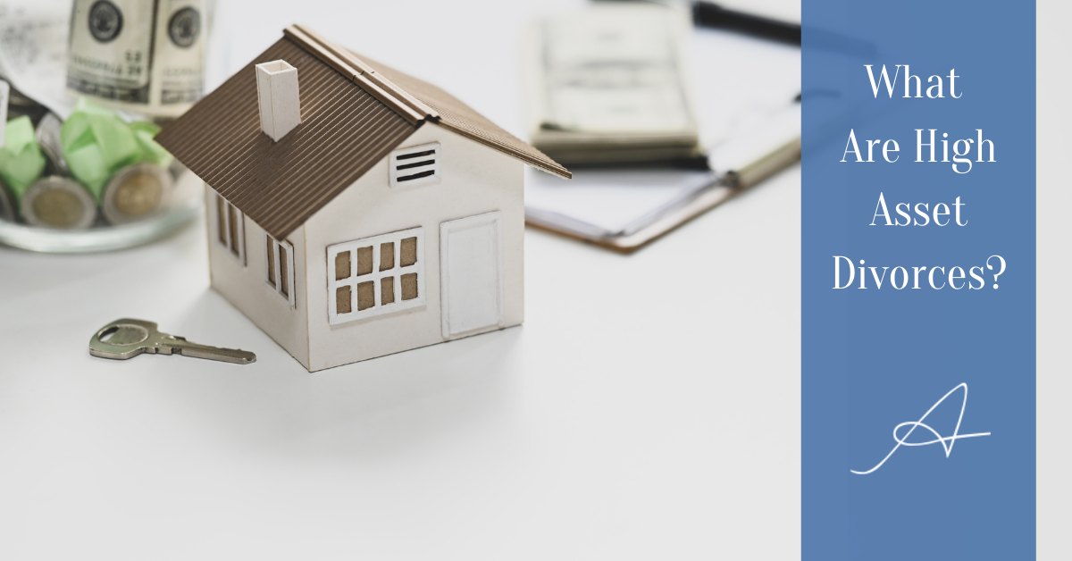 What Are High Asset Divorces?